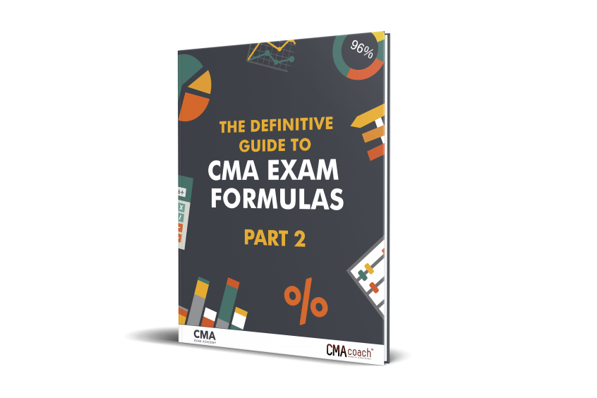 Ultimate CMA Part-Two Formula Guide - CMA Exam Academy